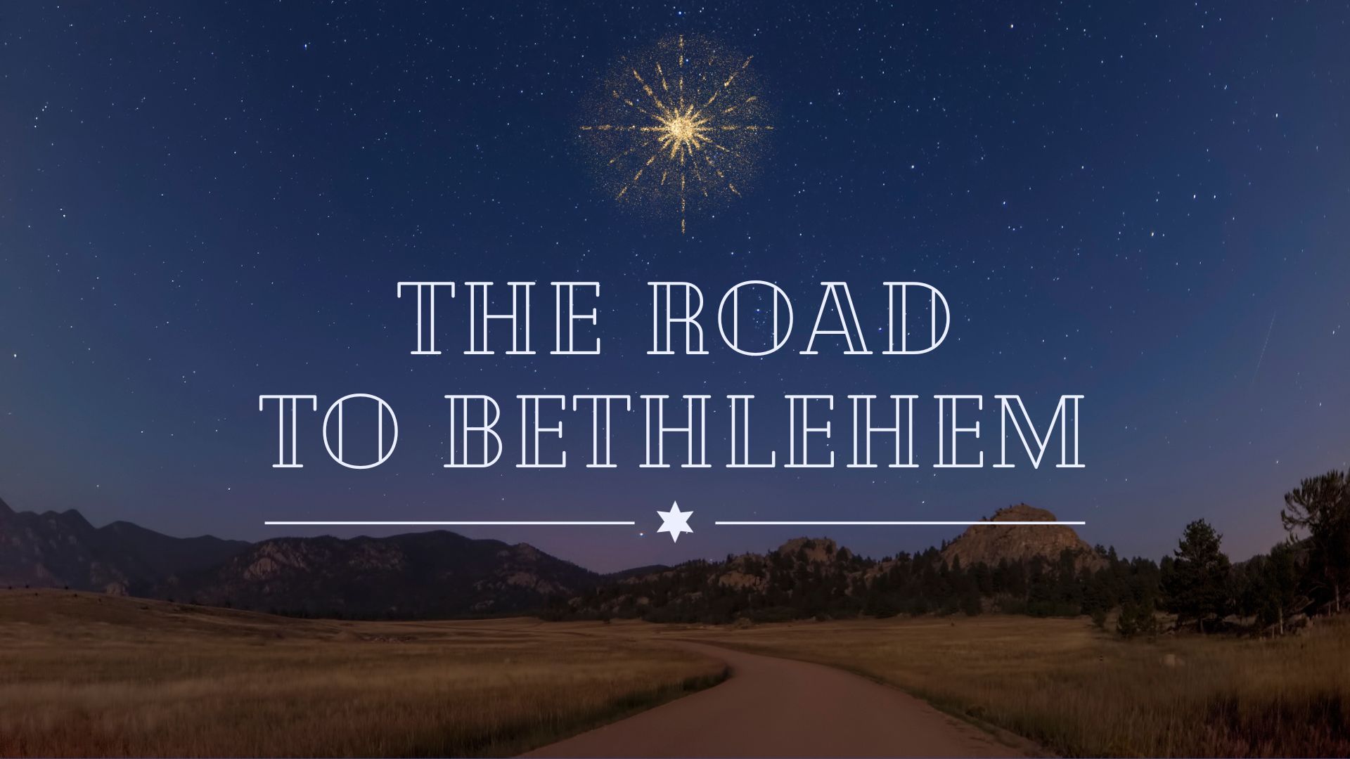 The Road to Bethlehem - Cornerstone Church